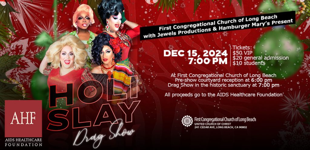 Holi-Slay Drag Show | First Congregational Church of Long Beach